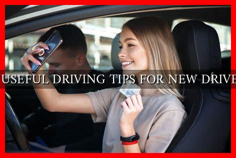 21 USEFUL DRIVING TIPS FOR NEW DRIVERS - Wadaef