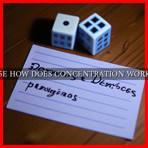 5E HOW DOES CONCENTRATION WORK - Wadaef