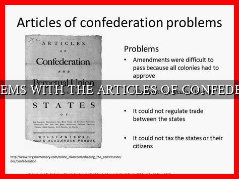 6 PROBLEMS WITH THE ARTICLES OF CONFEDERATION - Wadaef