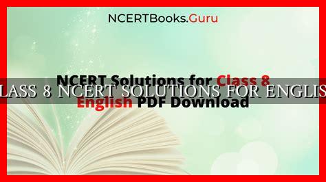 CLASS 8 NCERT SOLUTIONS FOR ENGLISH - Wadaef