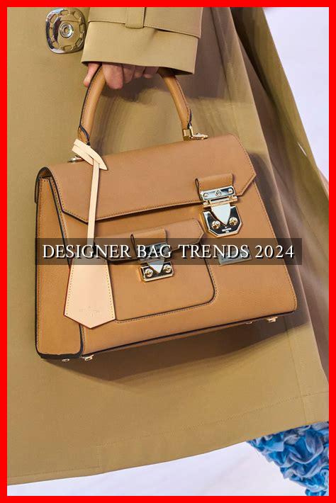 DESIGNER BAG TRENDS 2024 - Wadaef