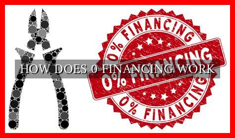 HOW DOES 0 FINANCING WORK - Wadaef