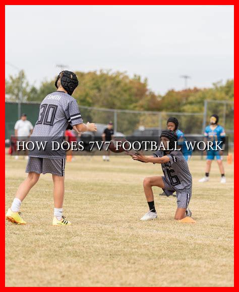 HOW DOES 7V7 FOOTBALL WORK - Wadaef