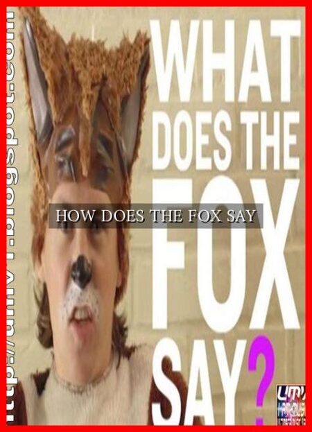 HOW DOES THE FOX SAY - Wadaef
