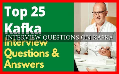 INTERVIEW QUESTIONS ON KAFKA - Wadaef