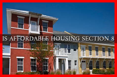 IS AFFORDABLE HOUSING SECTION 8 - Wadaef