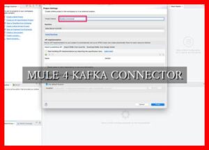 MULE 4 KAFKA CONNECTOR - Wadaef