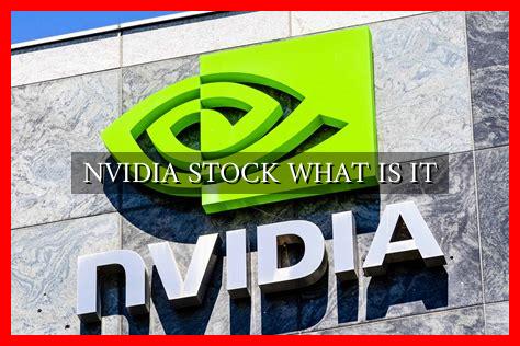 NVIDIA STOCK WHAT IS IT - Wadaef