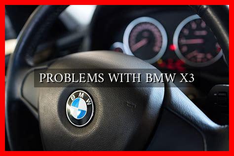 PROBLEMS WITH BMW X3 - Wadaef