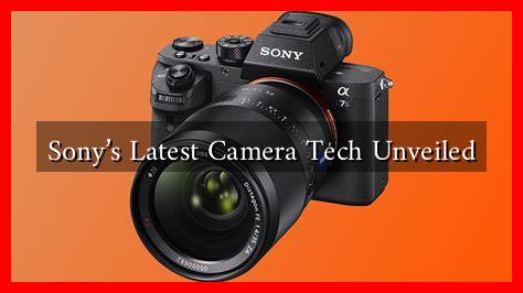 Sony’s Latest Camera Tech Unveiled - Wadaef