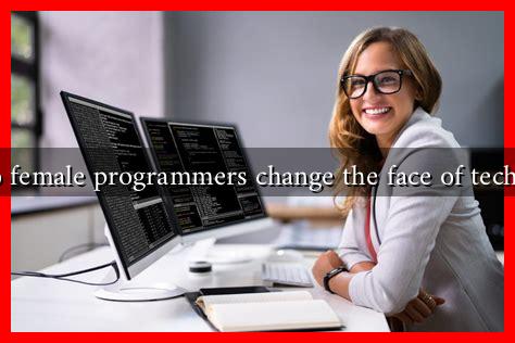How do female programmers change the face of technology? - Wadaef