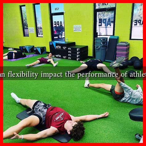 Can flexibility impact the performance of athletes - Wadaef