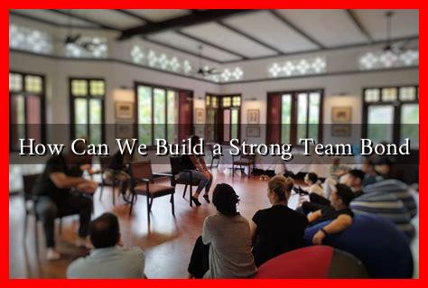 How Can We Build a Strong Team Bond - Wadaef