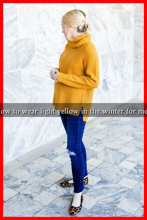 How to wear light yellow in the winter for men - Wadaef